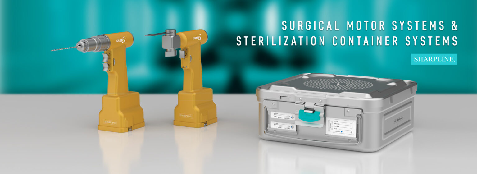 Sharpline Surgical Tech – Sterilization Container & Motor Systems